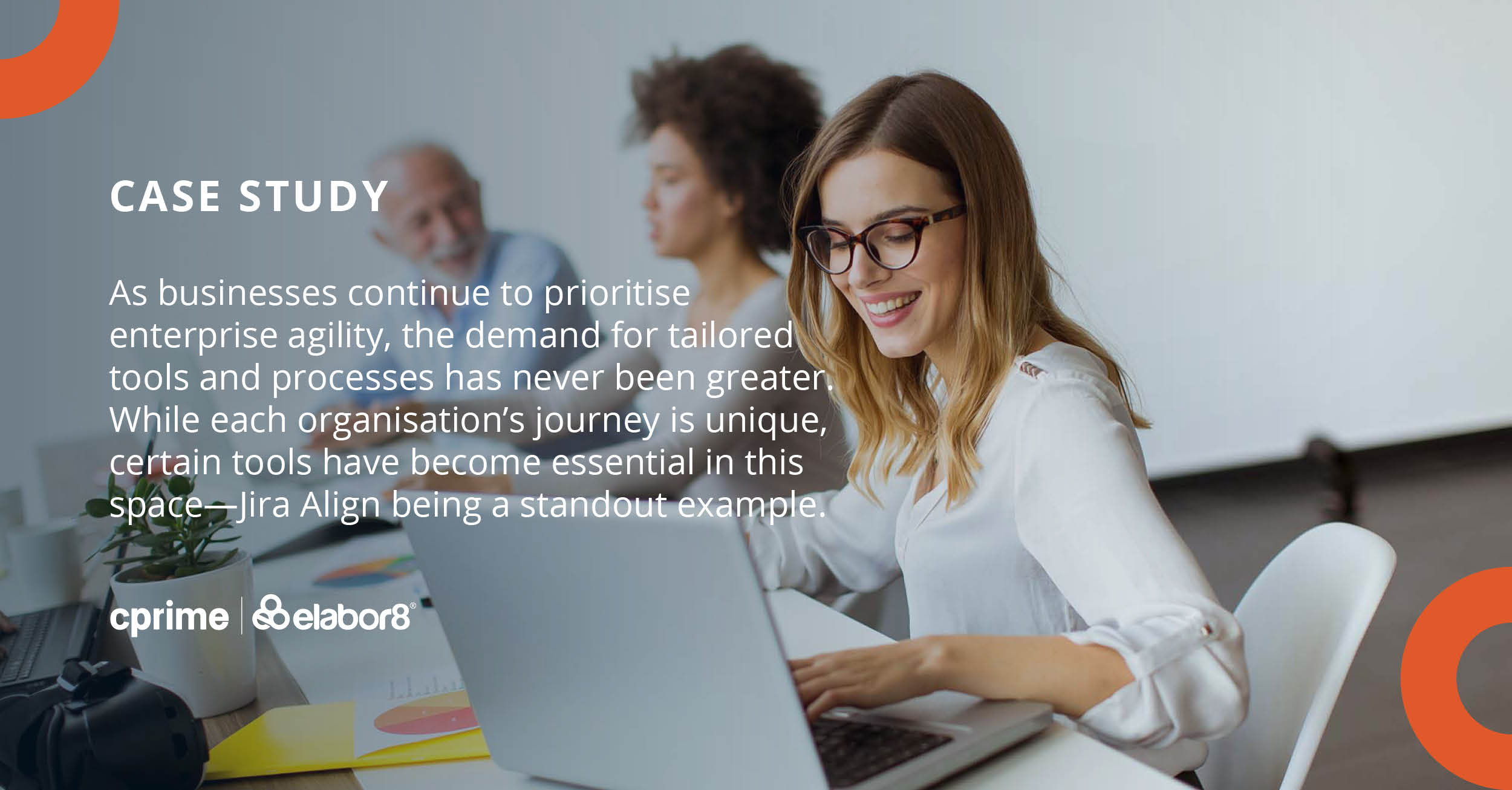 The journey to enterprise agility with Atlassian Jira Align – Five Customer success stories ...